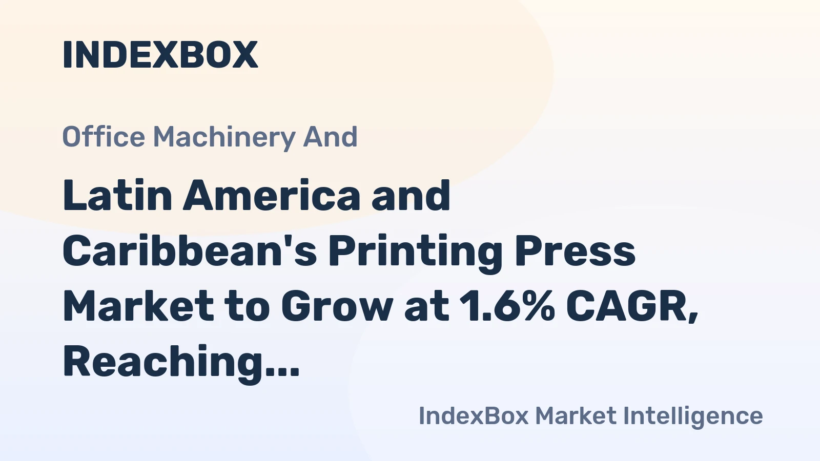 Latin America and Caribbean's Printing Press Market to Grow at 1.6% CAGR, Reaching 389K Units by 2035, Valued at $779M