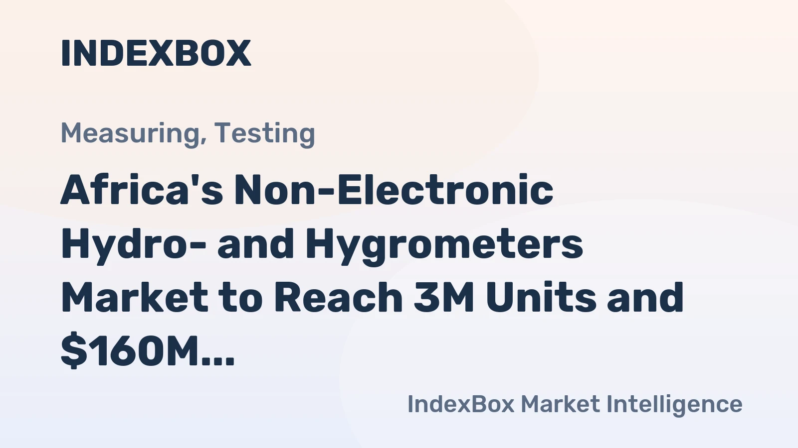 Africa's Non-Electronic Hydro- and Hygrometers Market to Reach 3M Units and $160M by 2035