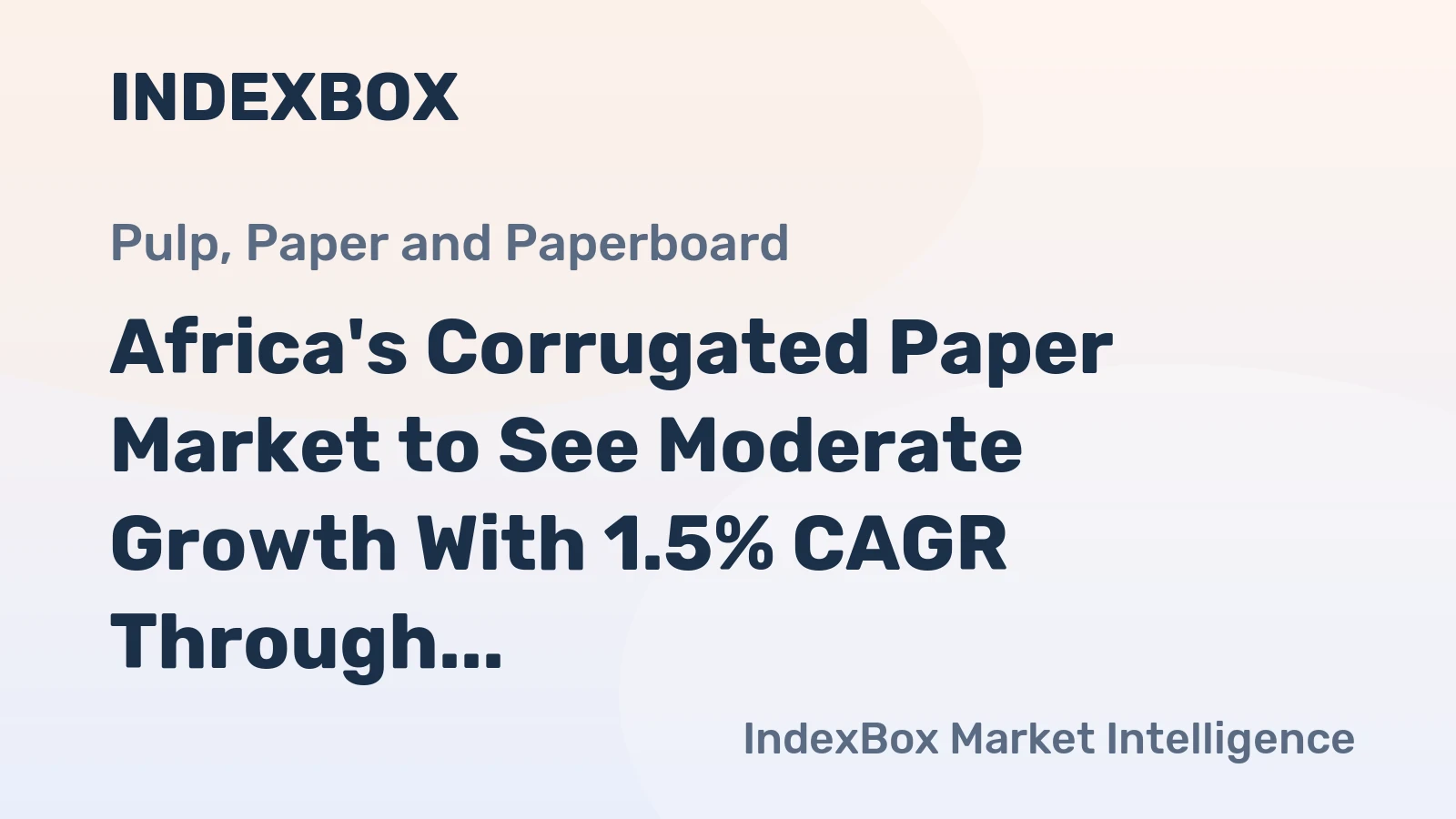 Africa's Corrugated Paper Market to See Moderate Growth With 1.5% CAGR Through 2035
