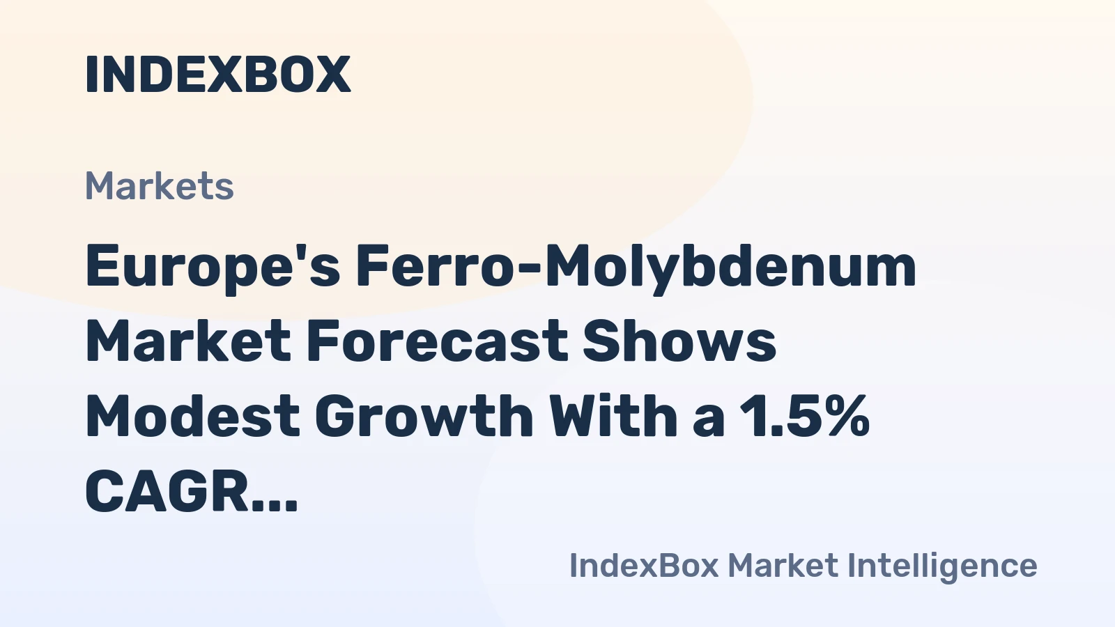 Europe's Ferro-Molybdenum Market Forecast Shows Modest Growth With a 1.5% CAGR in Value Through 2035