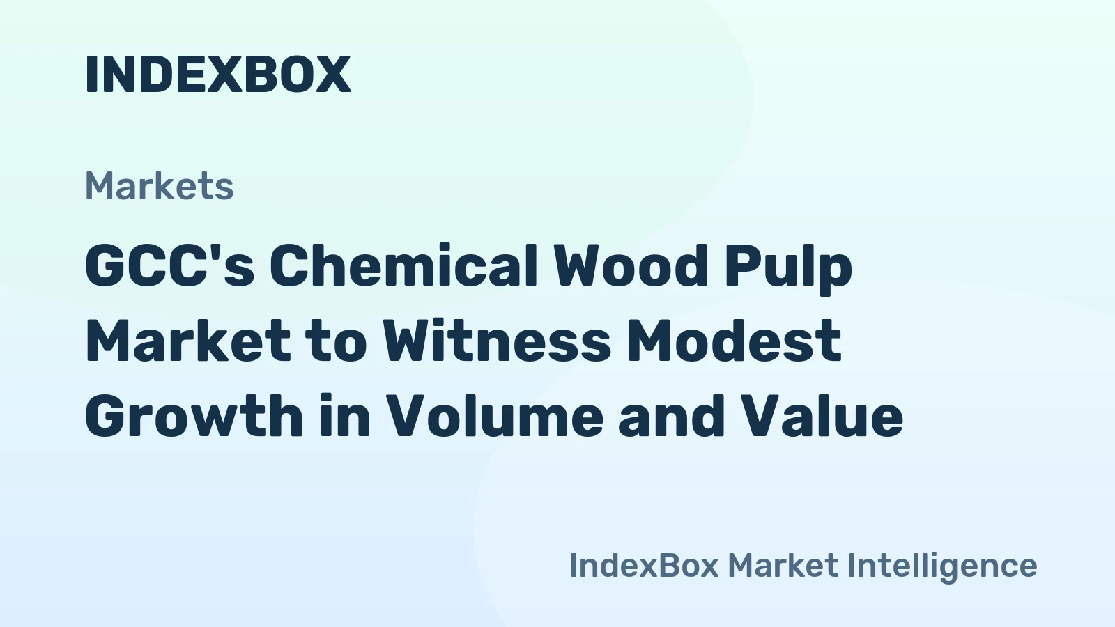 GCC's Chemical Wood Pulp Market to Witness Modest Growth in Volume and Value