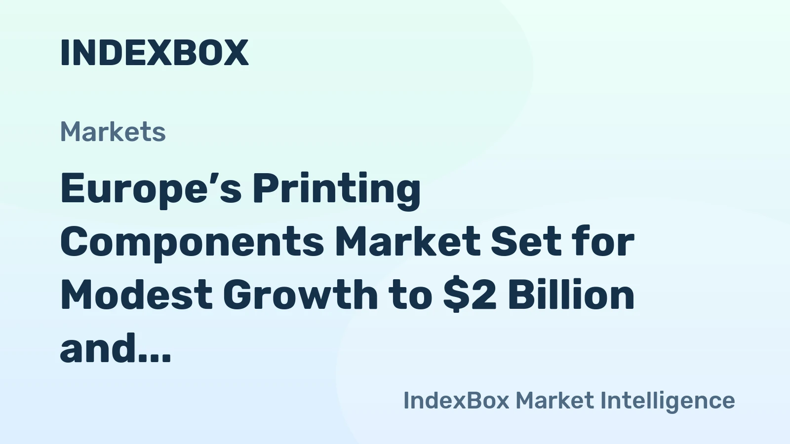 Europe’s Printing Components Market Set for Modest Growth to $2 Billion and 166K Tons by 2035