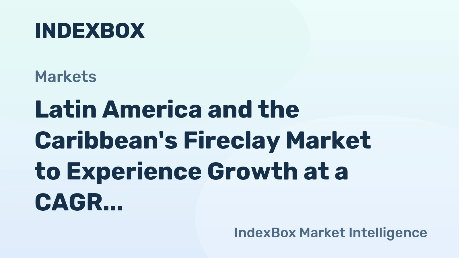 Latin America and the Caribbean's Fireclay Market to Experience Growth at a CAGR of +1.4% Over Next Decade