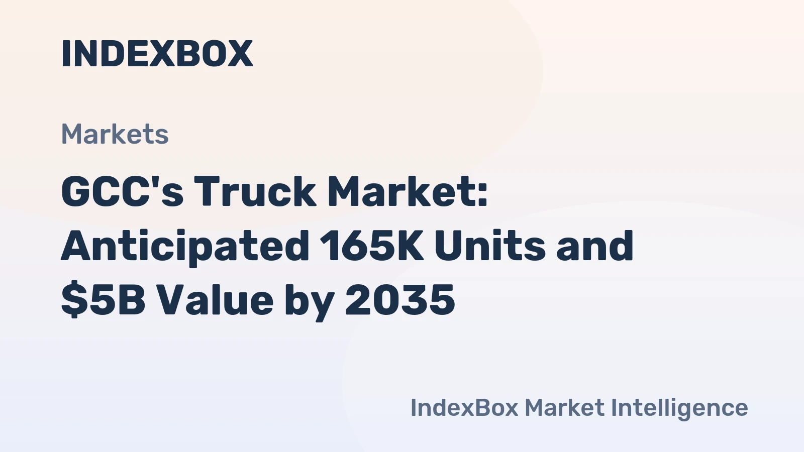 GCC's Truck Market: Anticipated 165K Units and $5B Value by 2035