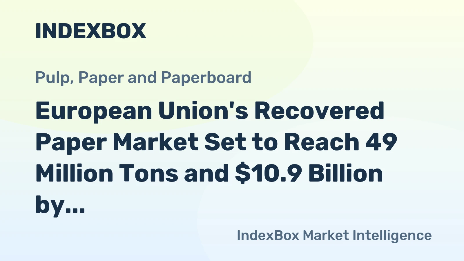 European Union's Recovered Paper Market Set to Reach 49 Million Tons and $10.9 Billion by 2035