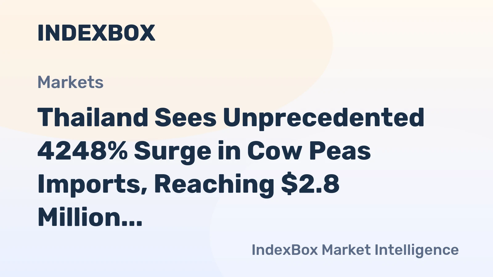 Thailand Sees Unprecedented 4248% Surge in Cow Peas Imports, Reaching $2.8 Million in 2024