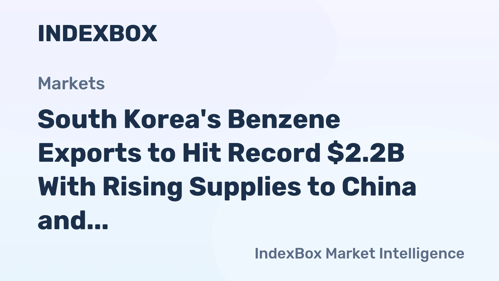 South Korea's Benzene Exports to Hit Record $2.2B With Rising Supplies to China and Japan