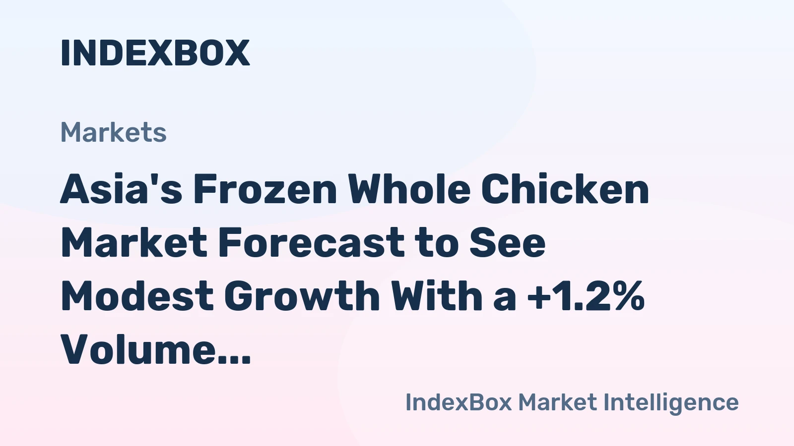 Asia's Frozen Whole Chicken Market Forecast to See Modest Growth With a +1.2% Volume CAGR Through 2035