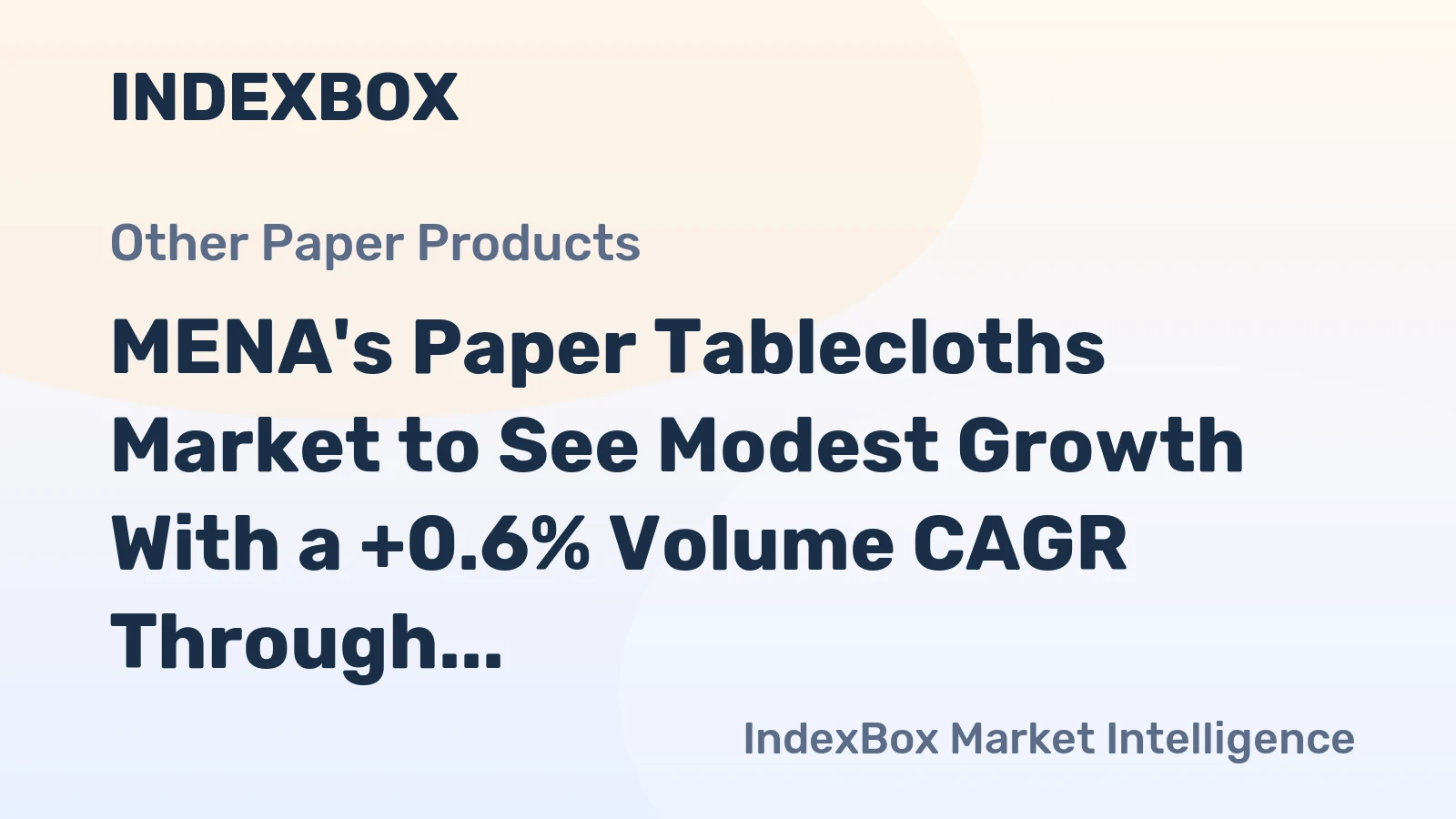 MENA's Paper Tablecloths Market to See Modest Growth With a +0.6% Volume CAGR Through 2035