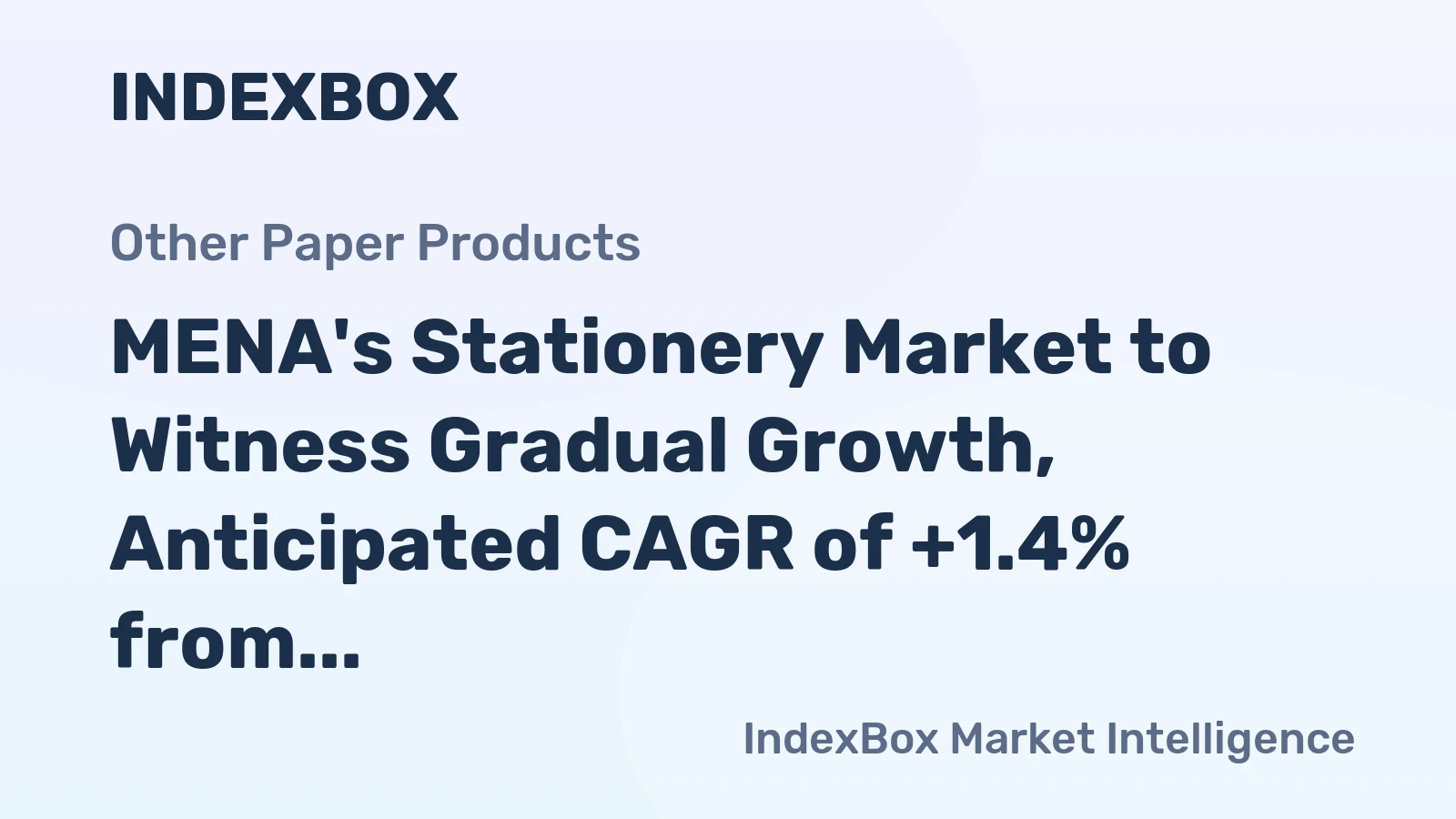 MENA's Stationery Market to Witness Gradual Growth, Anticipated CAGR of +1.4% from 2024 to 2035