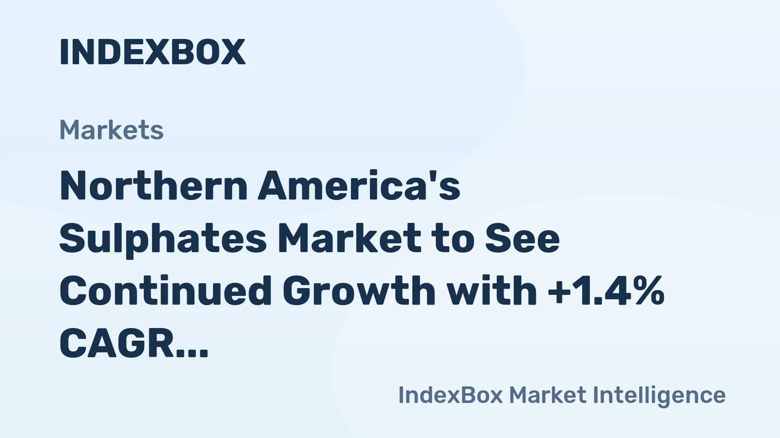 Northern America's Sulphates Market to See Continued Growth with +1.4% CAGR Forecast