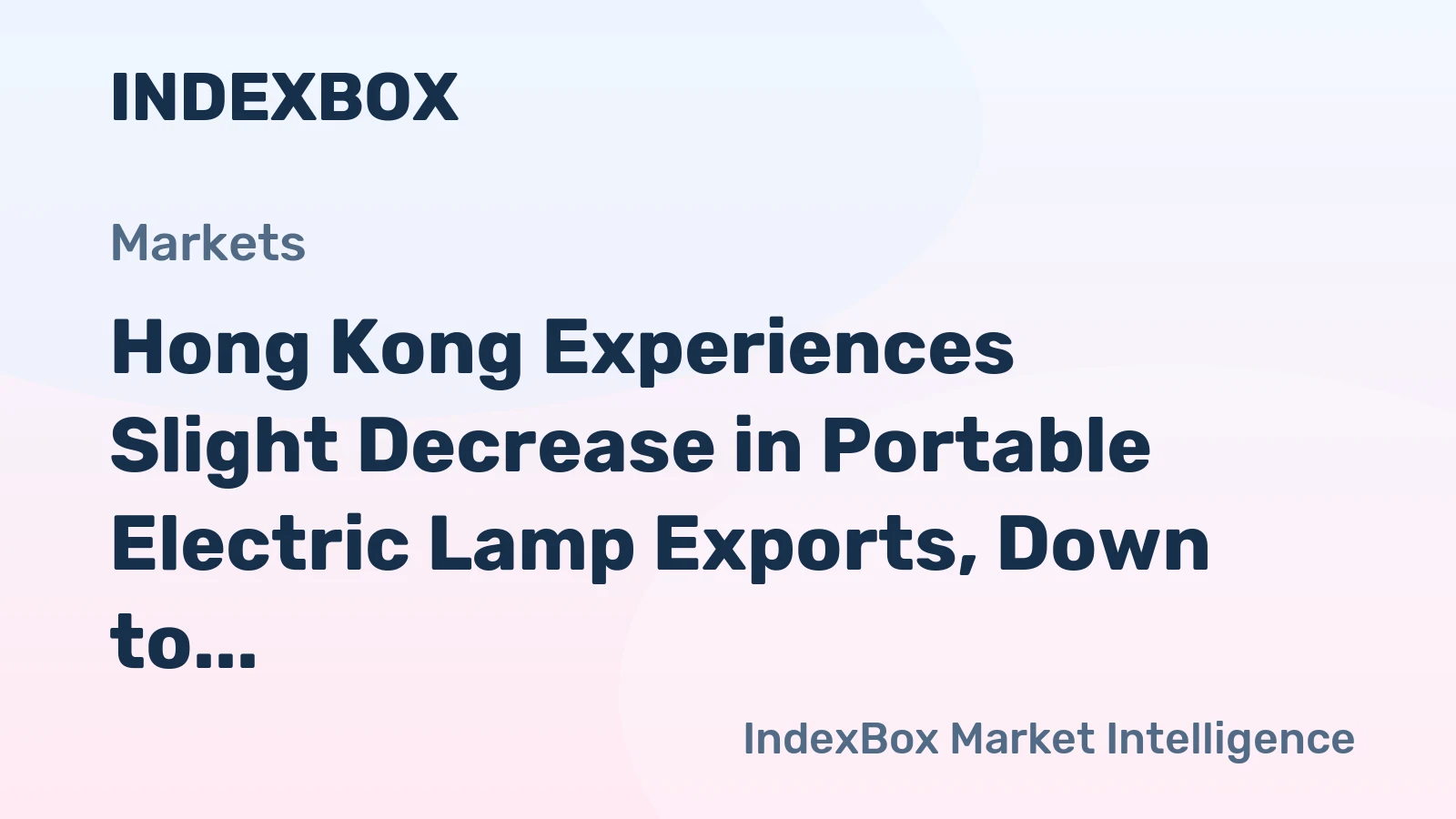 Hong Kong Experiences Slight Decrease in Portable Electric Lamp Exports, Down to $75 Million in 2024.