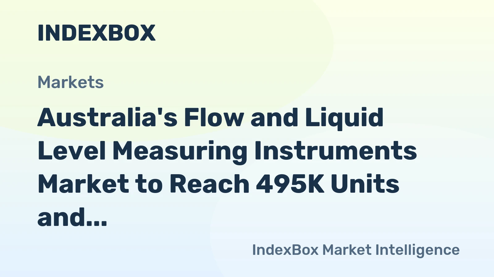 Australia's Flow and Liquid Level Measuring Instruments Market to Reach 495K Units and $120M by 2035