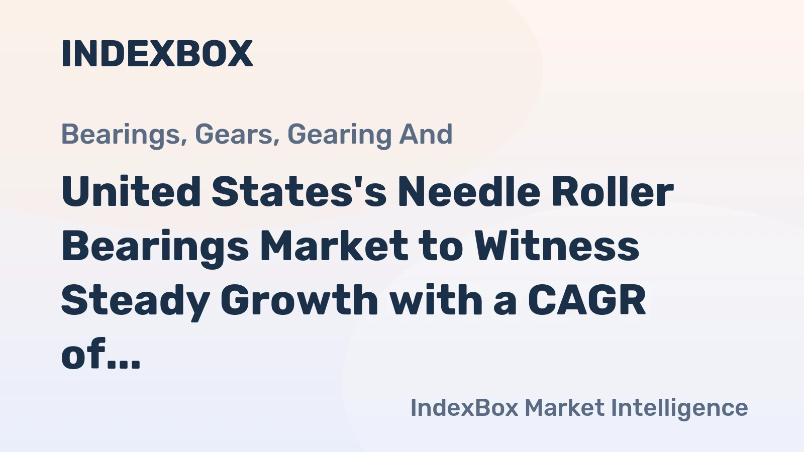 United States's Needle Roller Bearings Market to Witness Steady Growth with a CAGR of +2.7% from 2024 to 2035
