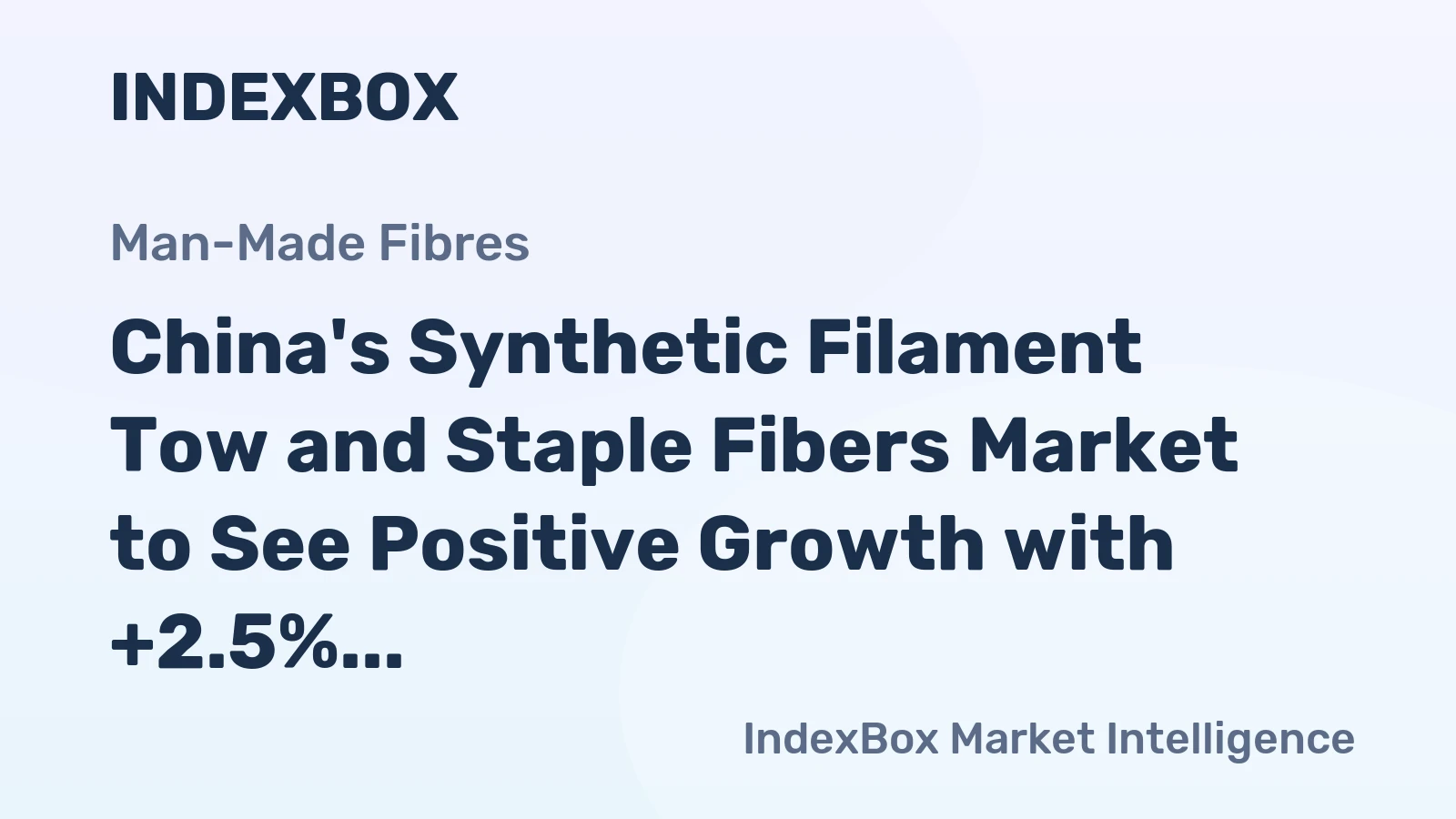 China's Synthetic Filament Tow and Staple Fibers Market to See Positive Growth with +2.5% CAGR over 2024-2035