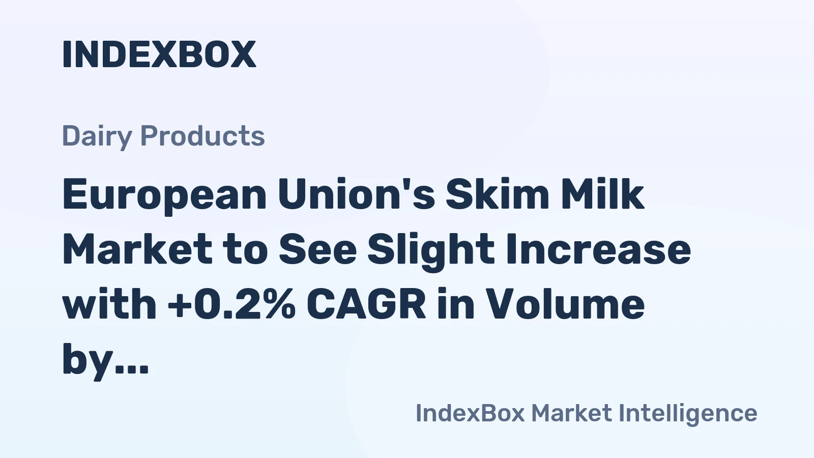 European Union's Skim Milk Market to See Slight Increase with +0.2% CAGR in Volume by 2035