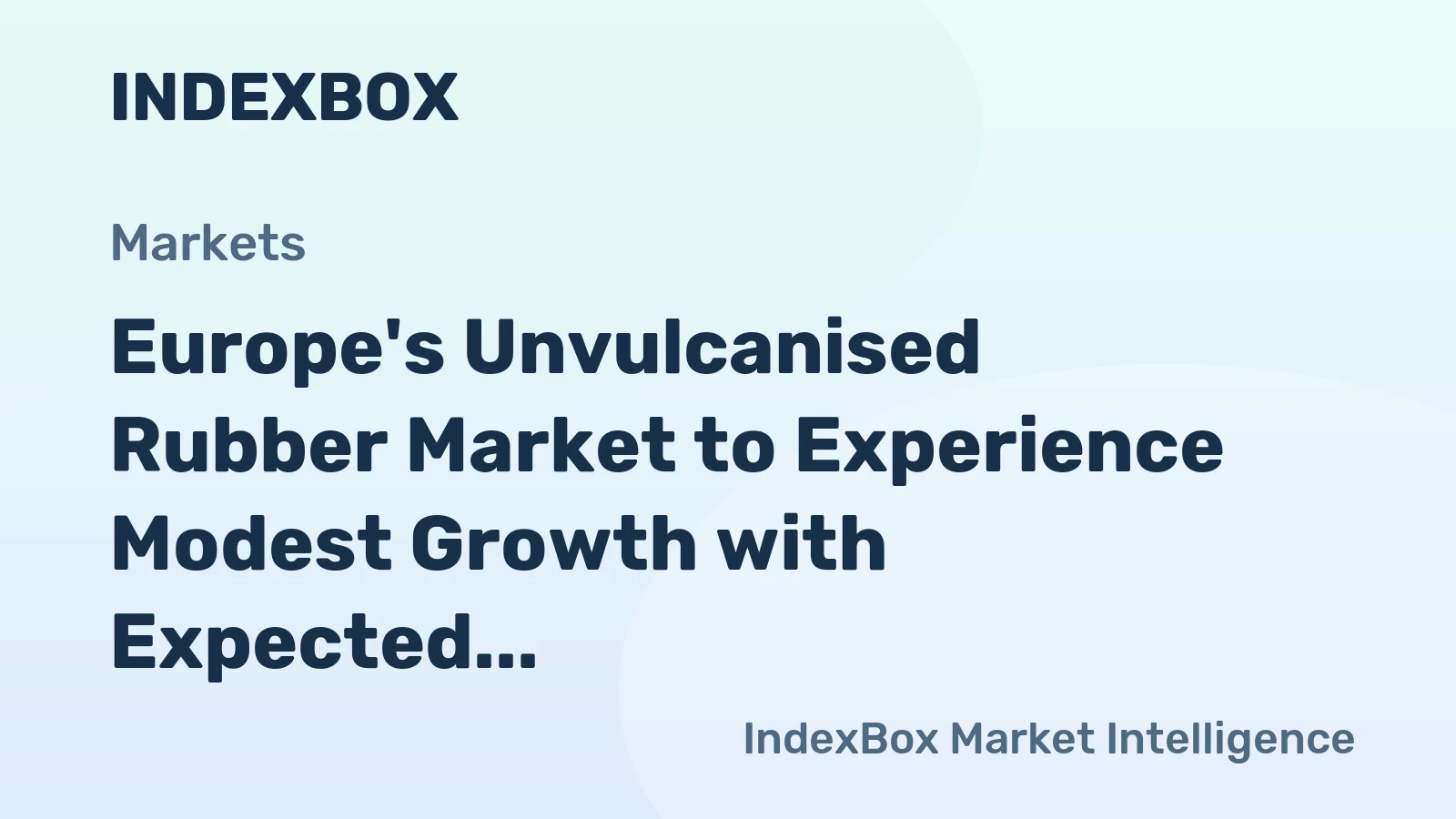 Europe's Unvulcanised Rubber Market to Experience Modest Growth with Expected CAGR of +0.6% through 2035