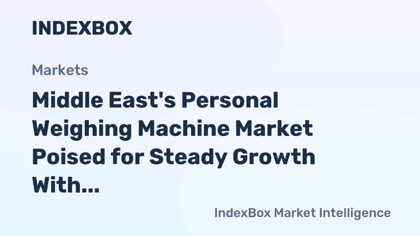 Middle East's Personal Weighing Machine Market Poised for Steady Growth With 2.7% CAGR in Value