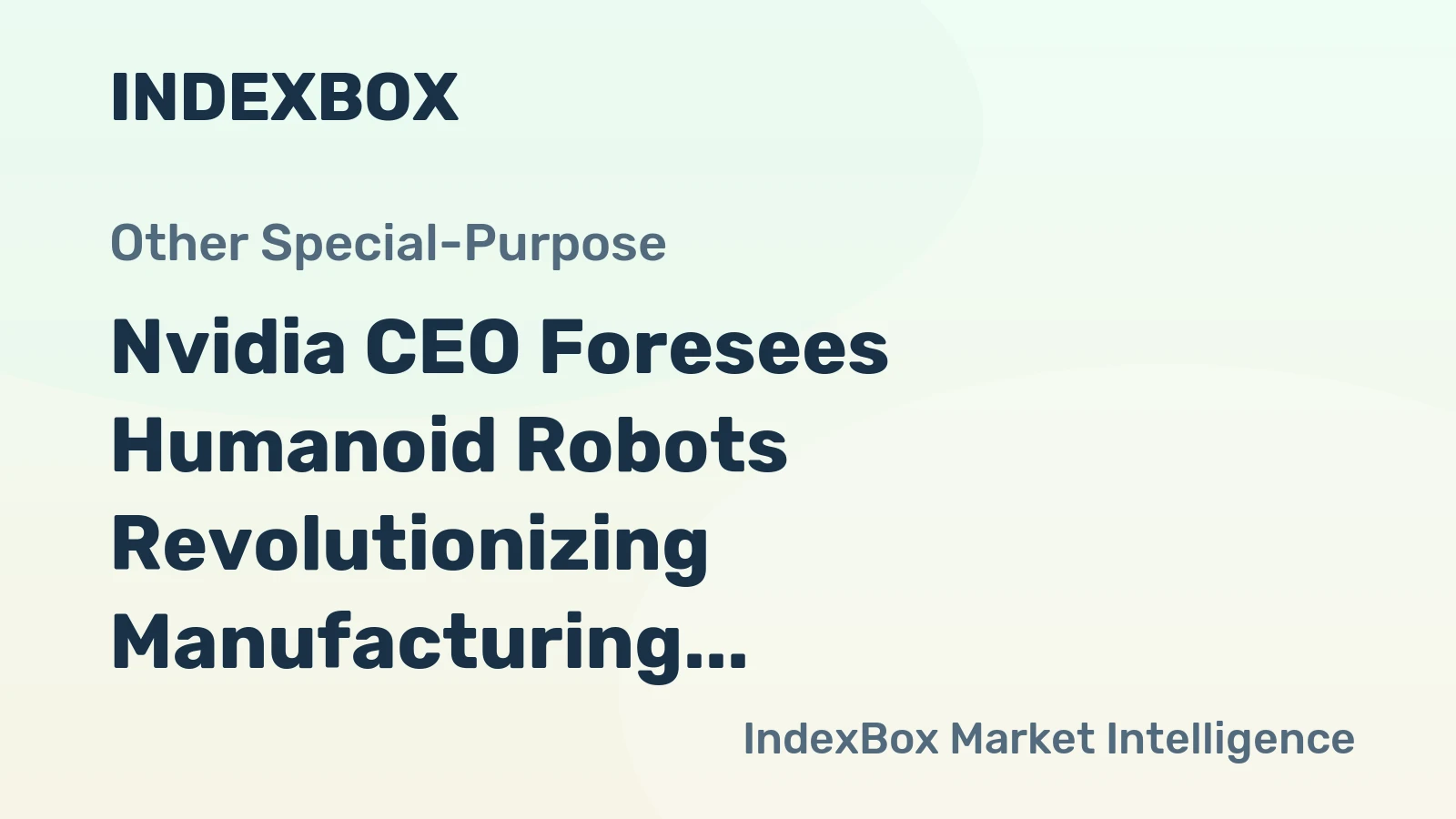 Nvidia CEO Foresees Humanoid Robots Revolutionizing Manufacturing