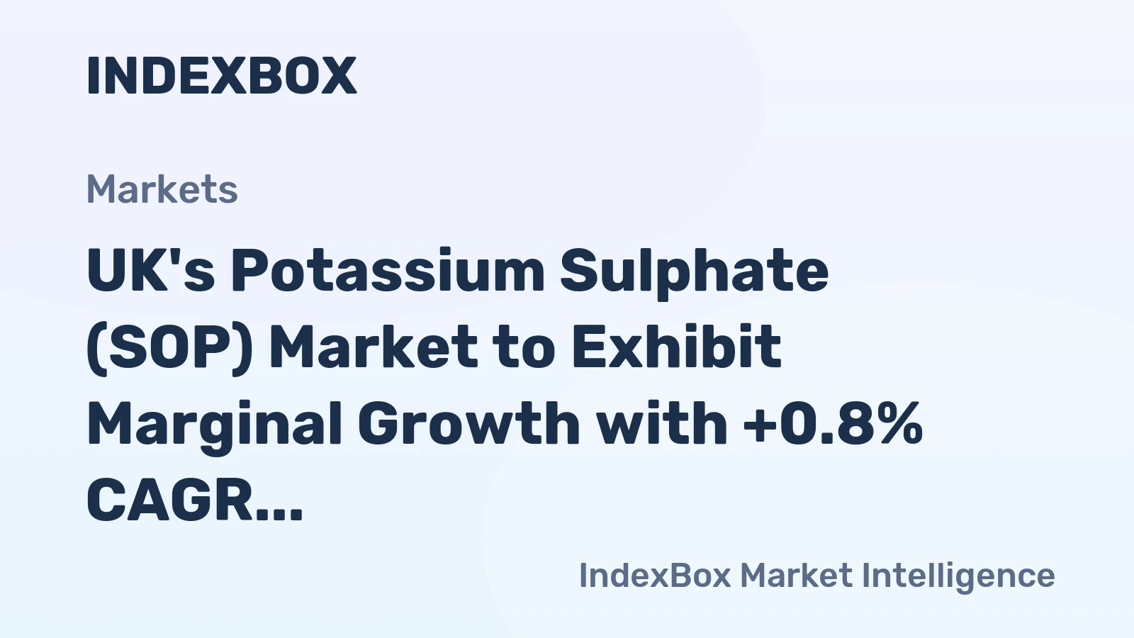 UK's Potassium Sulphate (SOP) Market to Exhibit Marginal Growth with +0.8% CAGR Over Next Decade