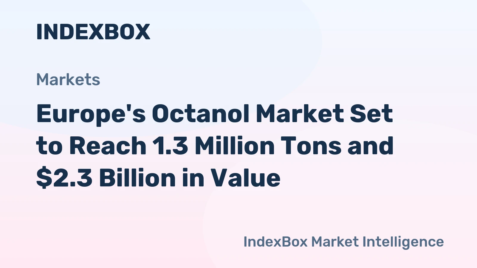 Europe's Octanol Market Set to Reach 1.3 Million Tons and $2.3 Billion in Value
