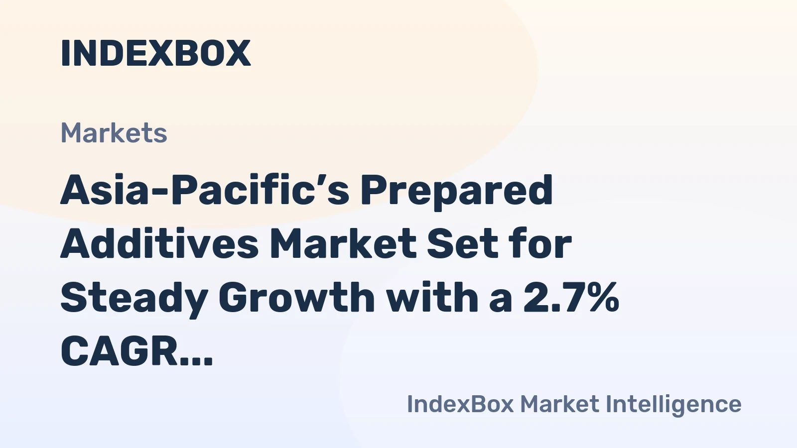 Asia-Pacific’s Prepared Additives Market Set for Steady Growth with a 2.7% CAGR