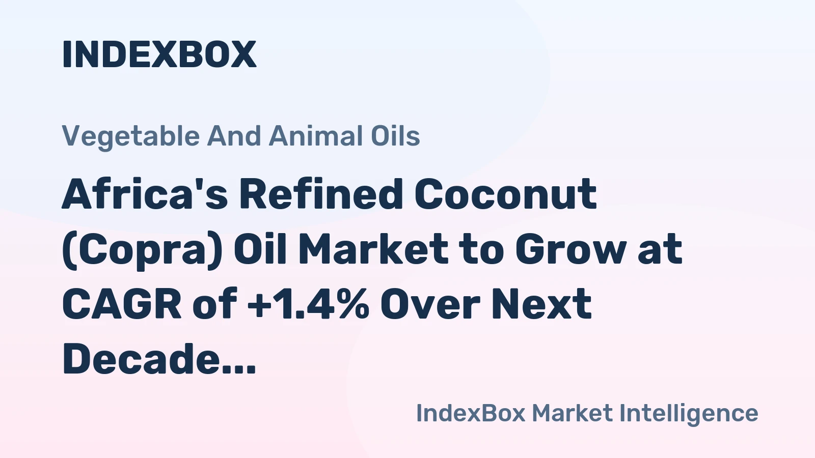 Africa's Refined Coconut (Copra) Oil Market to Grow at CAGR of +1.4% Over Next Decade