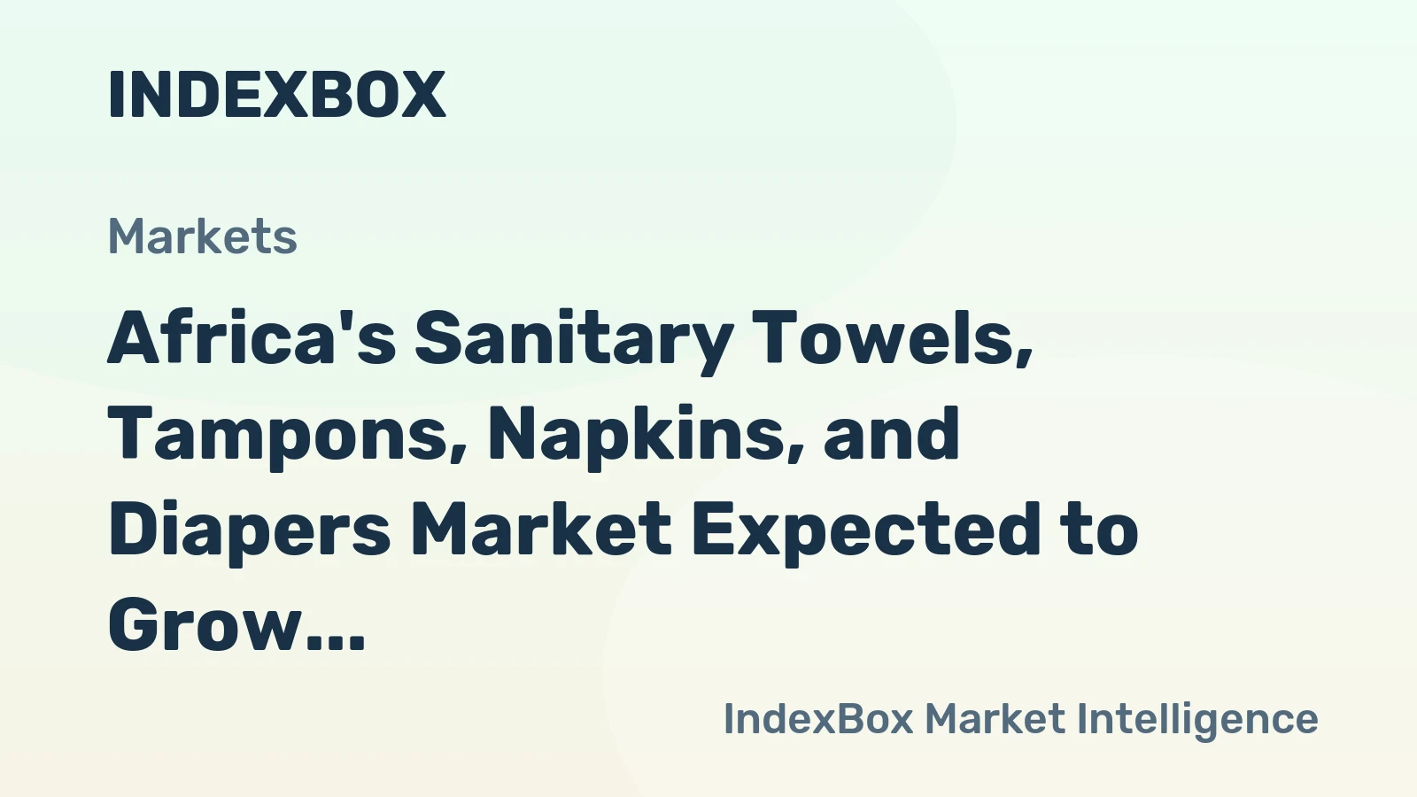 Africa's Sanitary Towels, Tampons, Napkins, and Diapers Market Expected to Grow at +1.9% CAGR, Reaching $20.9B by 2035