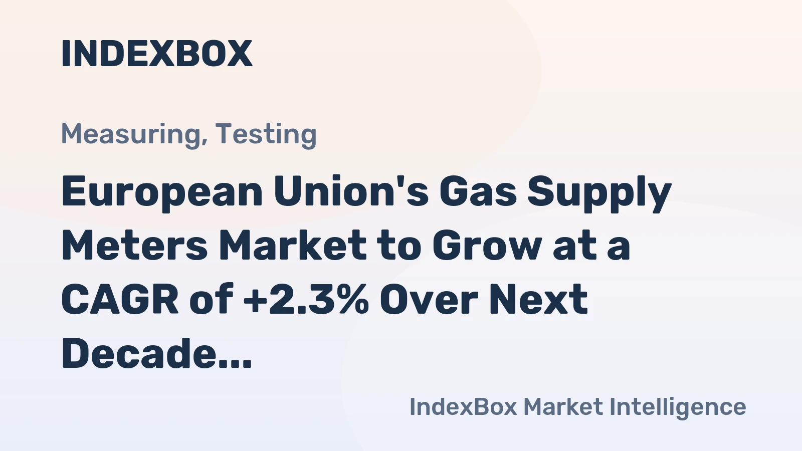 European Union's Gas Supply Meters Market to Grow at a CAGR of +2.3% Over Next Decade