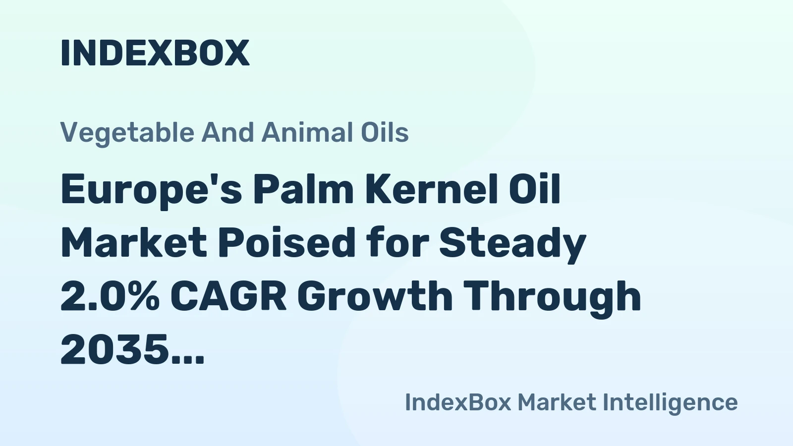 Europe's Palm Kernel Oil Market Poised for Steady 2.0% CAGR Growth Through 2035