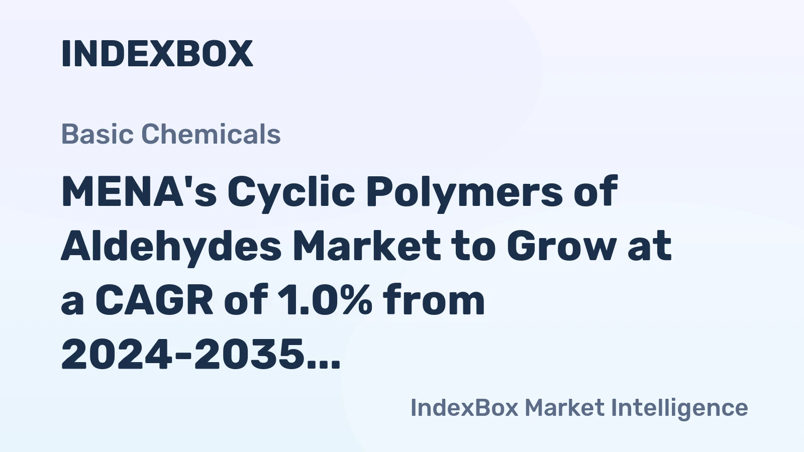 MENA's Cyclic Polymers of Aldehydes Market to Grow at a CAGR of 1.0% from 2024-2035