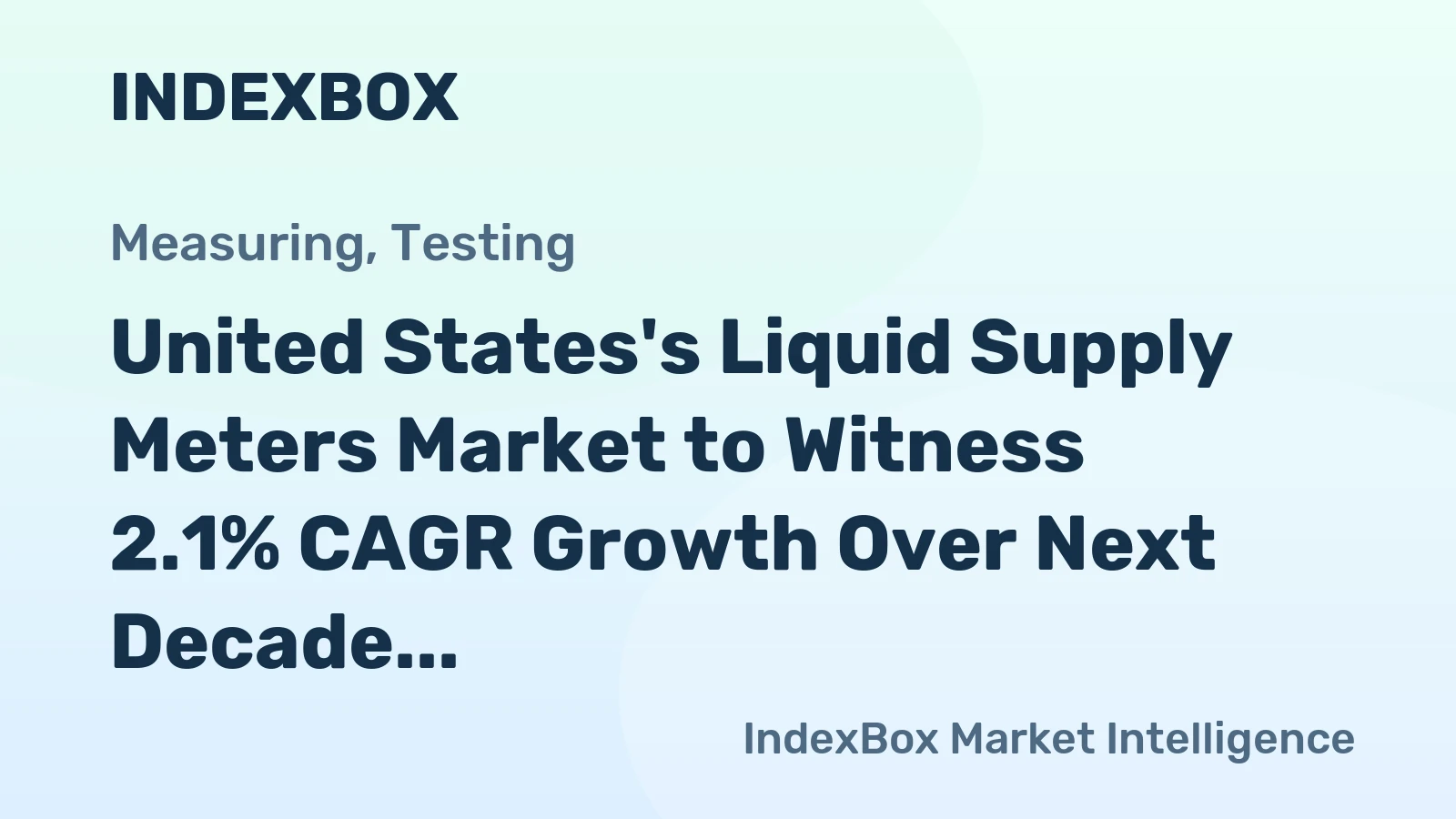 United States's Liquid Supply Meters Market to Witness 2.1% CAGR Growth Over Next Decade