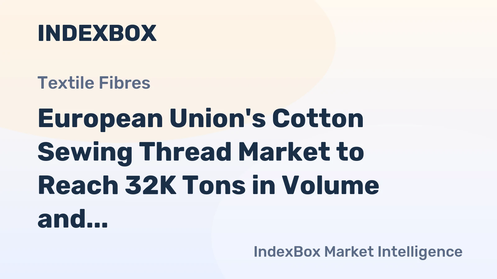 European Union's Cotton Sewing Thread Market to Reach 32K Tons in Volume and $431M in Value by 2035