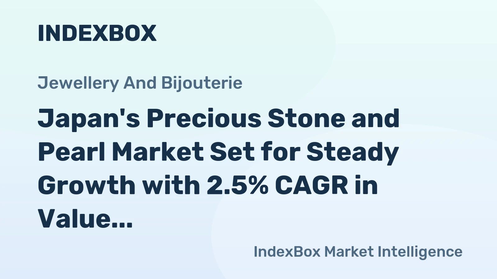 Japan's Precious Stone and Pearl Market Set for Steady Growth with 2.5% CAGR in Value