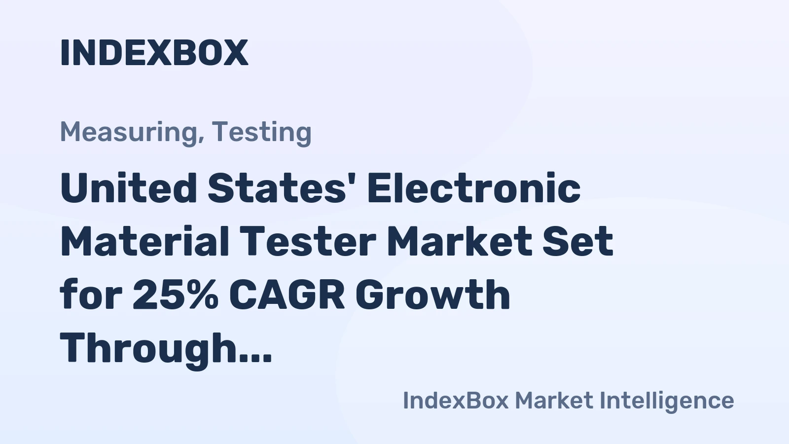 United States' Electronic Material Tester Market Set for 25% CAGR Growth Through 2035