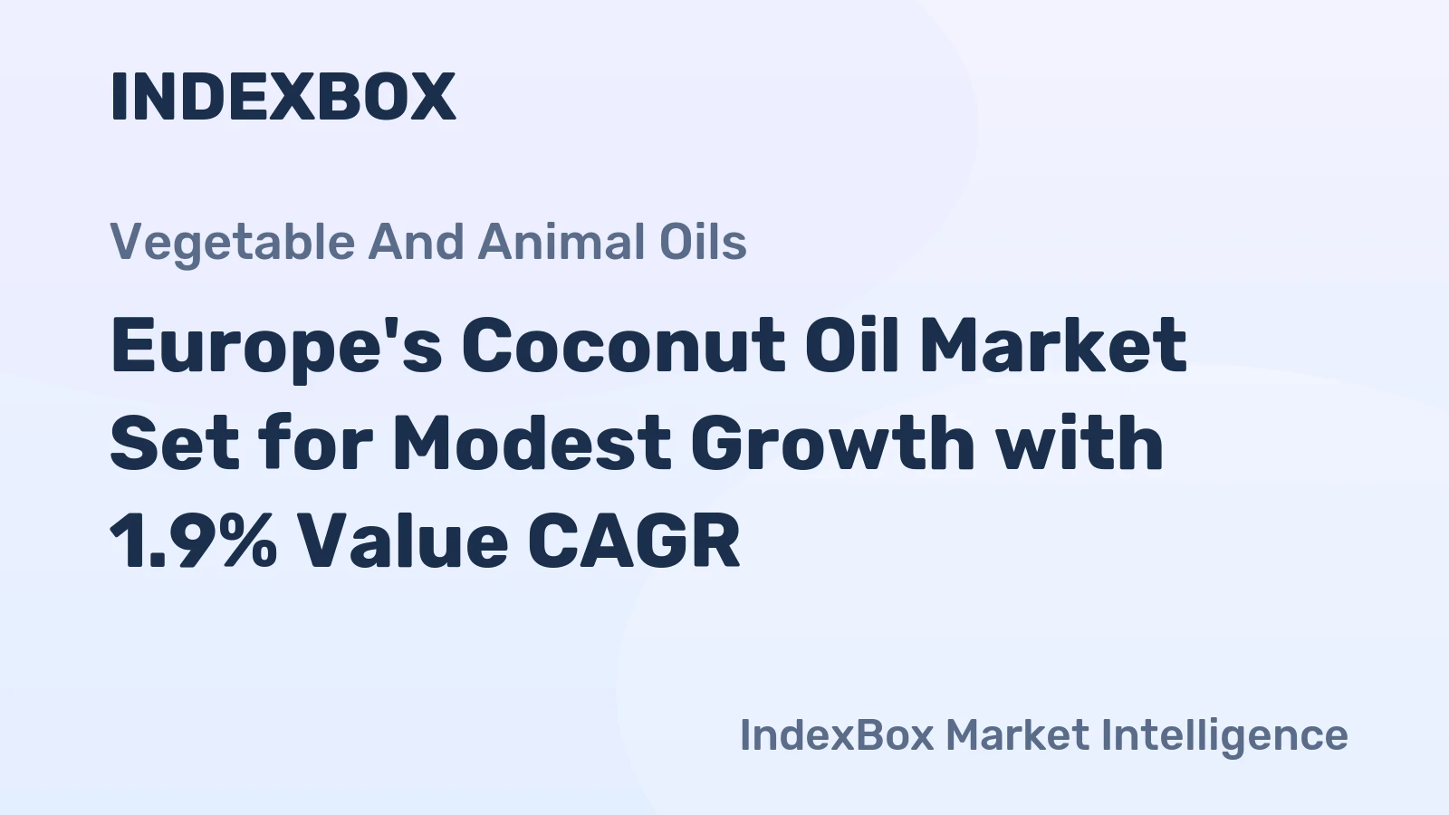 Europe's Coconut Oil Market Set for Modest Growth with 1.9% Value CAGR
