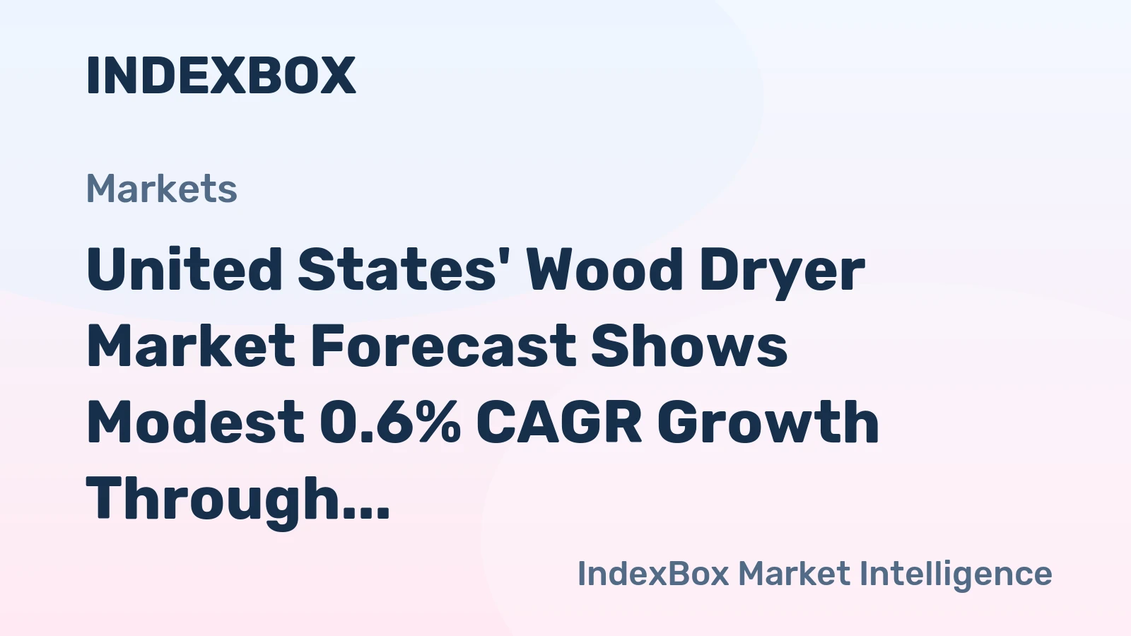 United States' Wood Dryer Market Forecast Shows Modest 0.6% CAGR Growth Through 2035