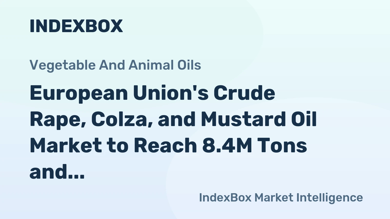 European Union's Crude Rape, Colza, and Mustard Oil Market to Reach 8.4M Tons and $10.3B by 2035