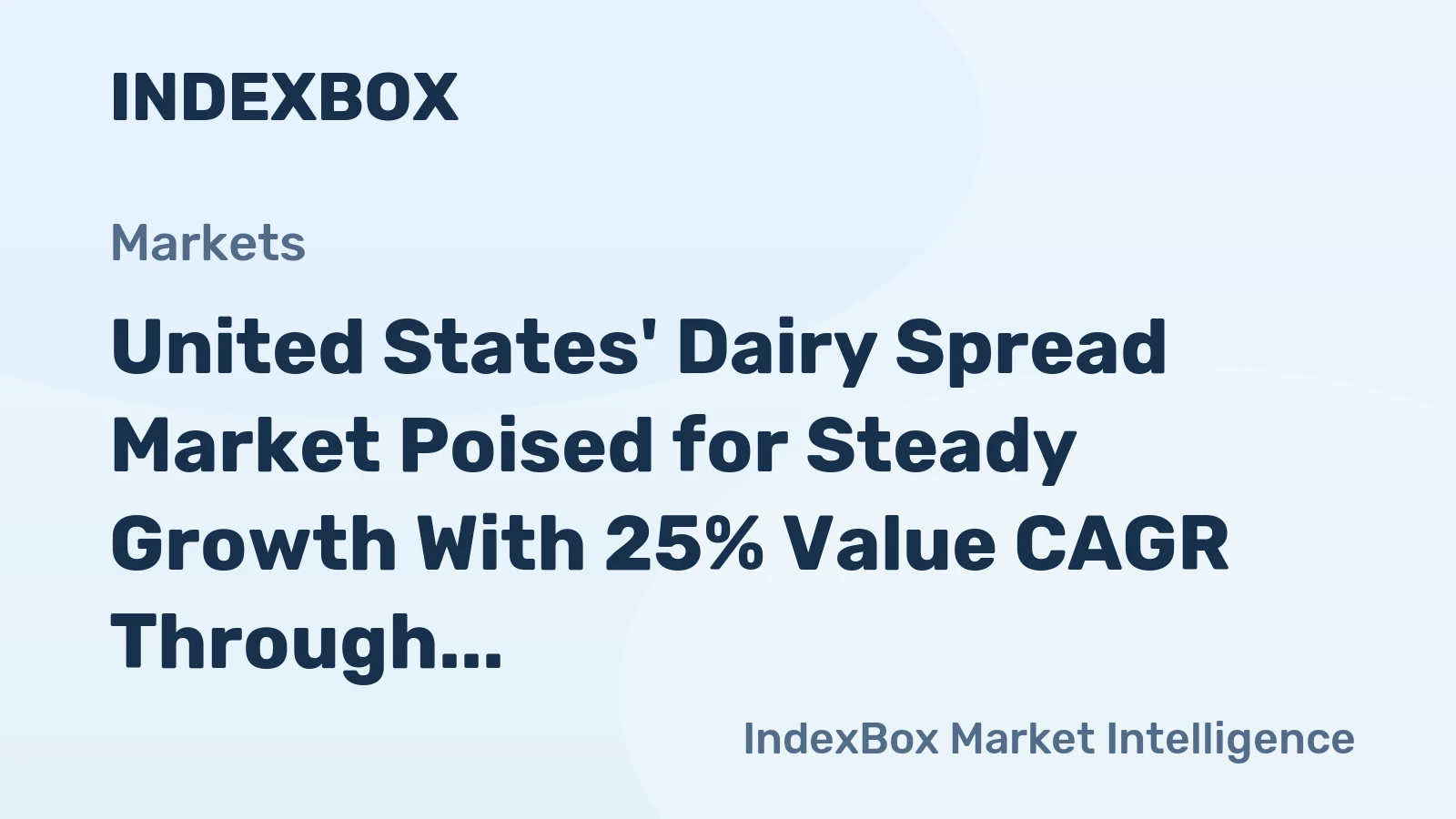 United States' Dairy Spread Market Poised for Steady Growth With 25% Value CAGR Through 2035