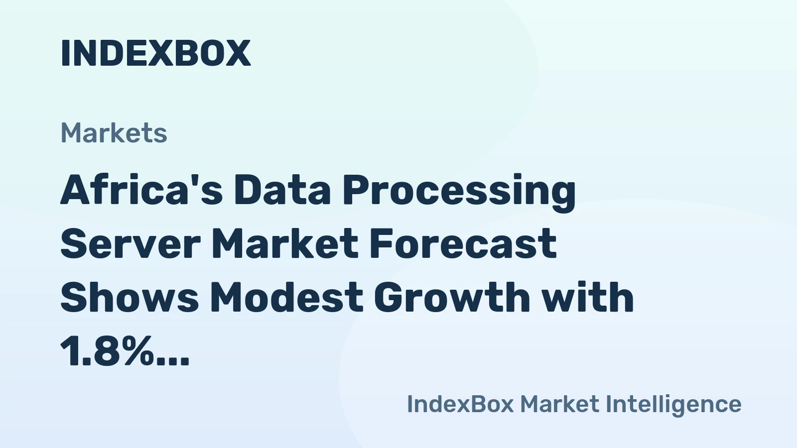 Africa's Data Processing Server Market Forecast Shows Modest Growth with 1.8% CAGR in Value Terms