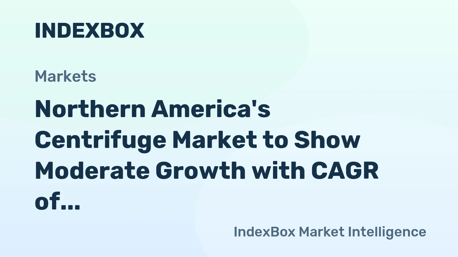 Northern America's Centrifuge Market to Show Moderate Growth with CAGR of +1.8%