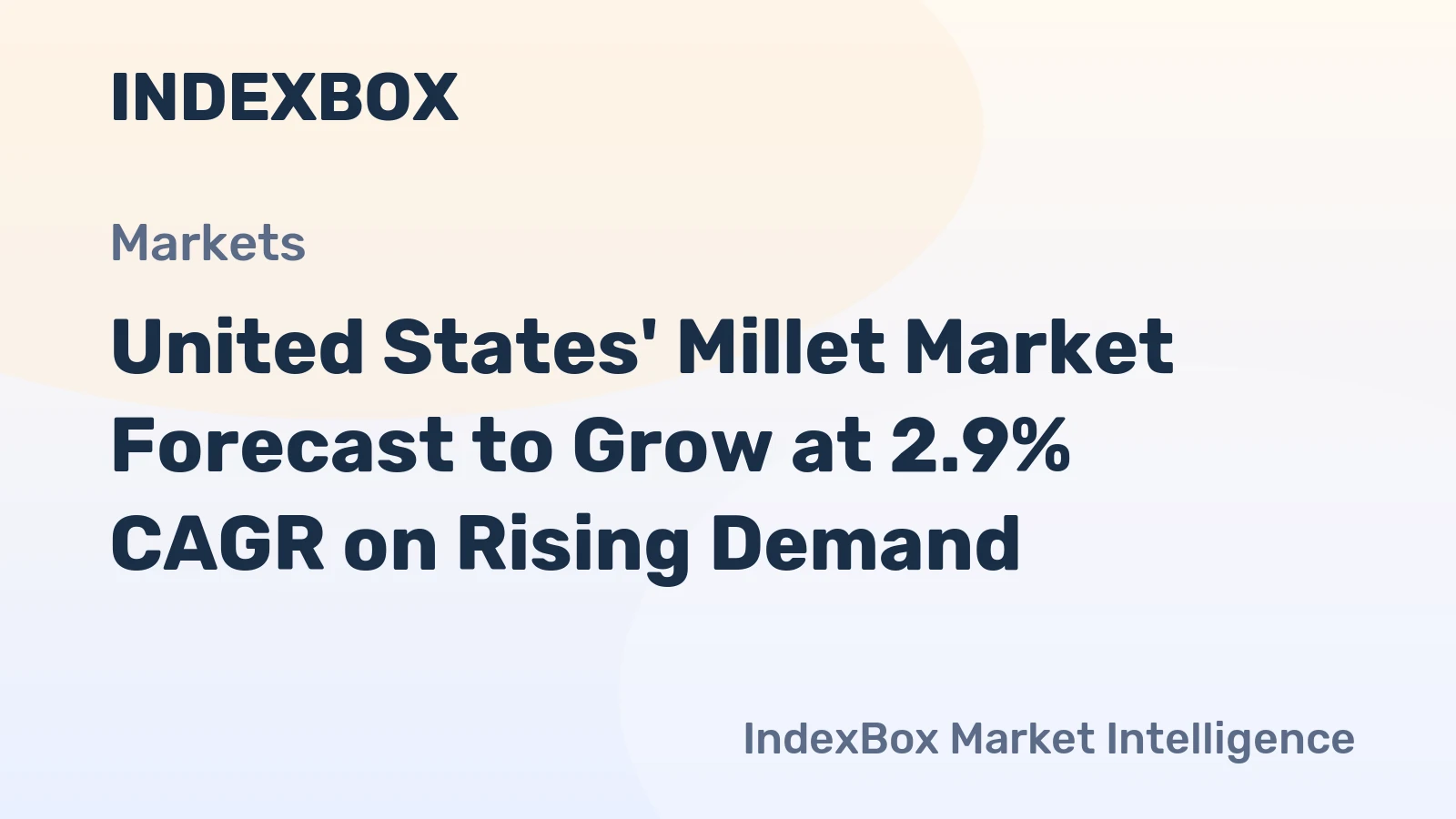 United States' Millet Market Forecast to Grow at 2.9% CAGR on Rising Demand