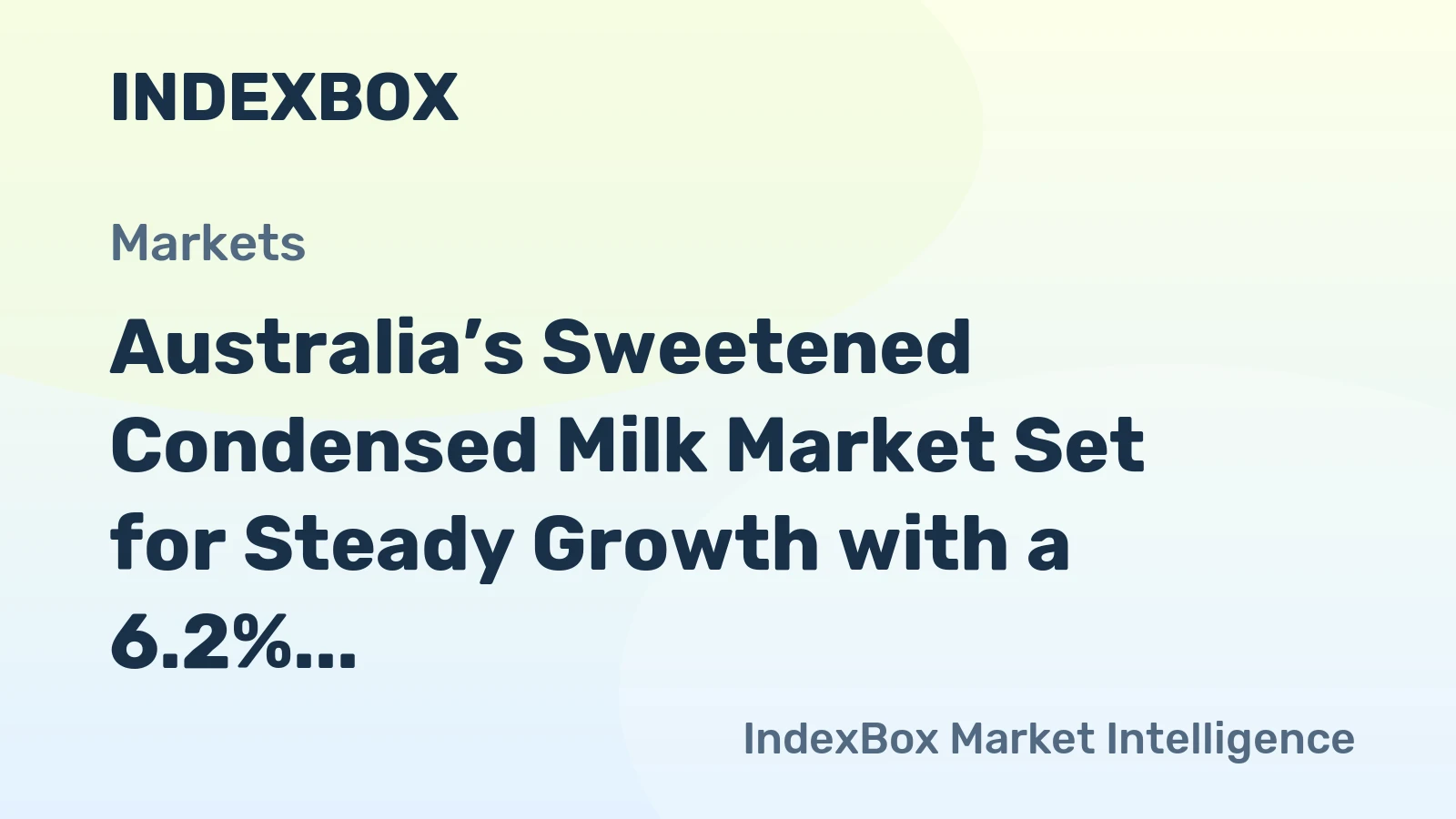 Australia’s Sweetened Condensed Milk Market Set for Steady Growth with a 6.2% CAGR in Value