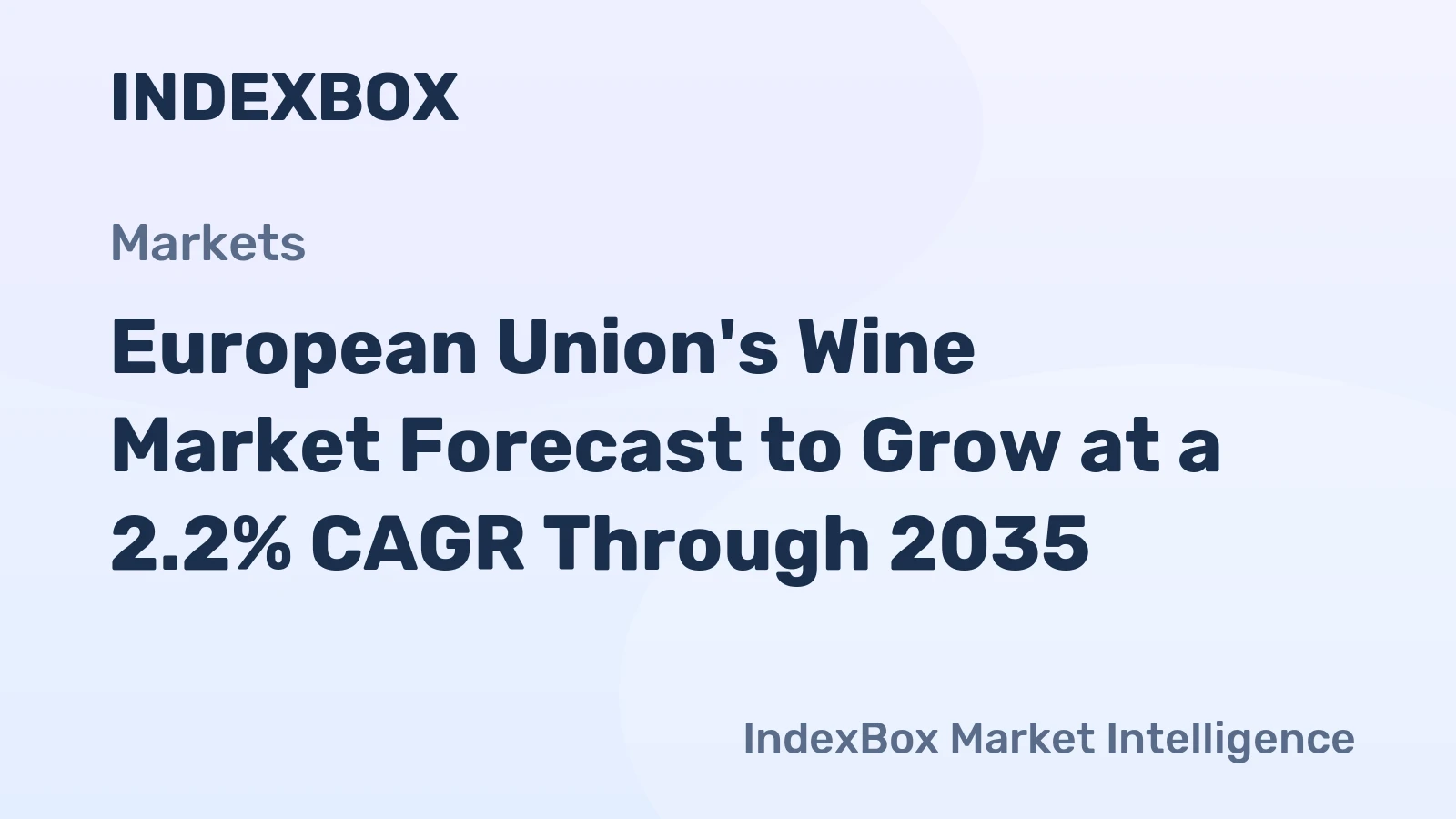 European Union's Wine Market Forecast to Grow at a 2.2% CAGR Through 2035