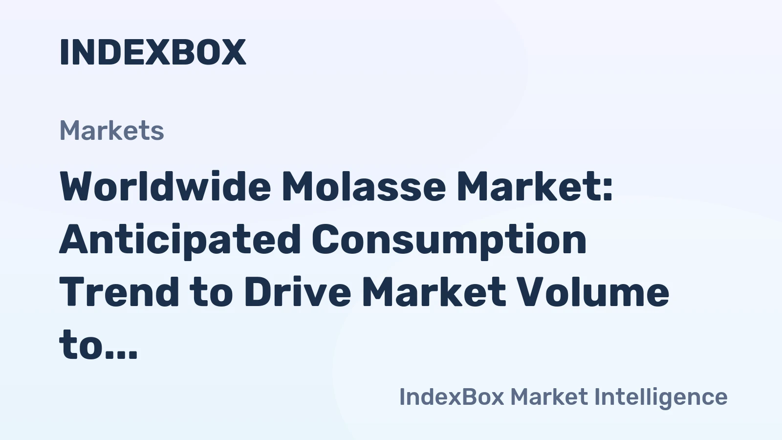 Worldwide Molasse Market: Anticipated Consumption Trend to Drive Market Volume to 64M Tons and Market Value to $14B by 2035