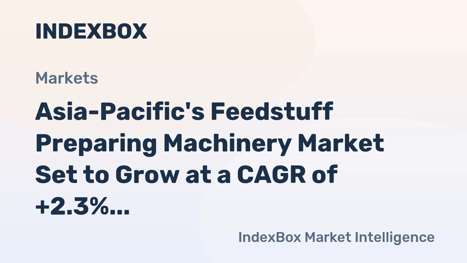 Asia-Pacific's Feedstuff Preparing Machinery Market Set to Grow at a CAGR of +2.3% by 2035