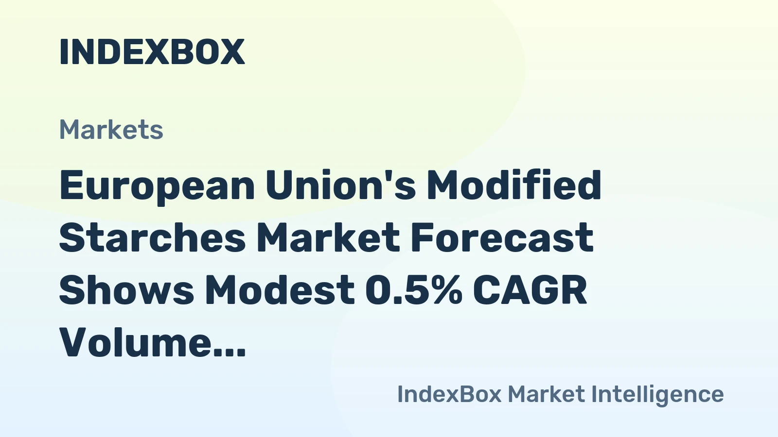 European Union's Modified Starches Market Forecast Shows Modest 0.5% CAGR Volume Growth