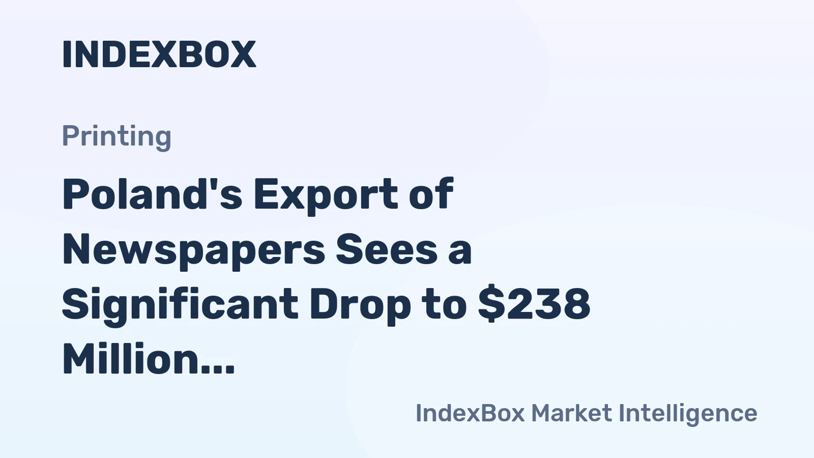 Poland's Export of Newspapers Sees a Significant Drop to $238 Million by 2023