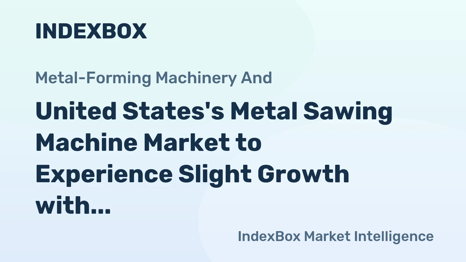 United States's Metal Sawing Machine Market to Experience Slight Growth with +1.0% CAGR from 2024 to 2035