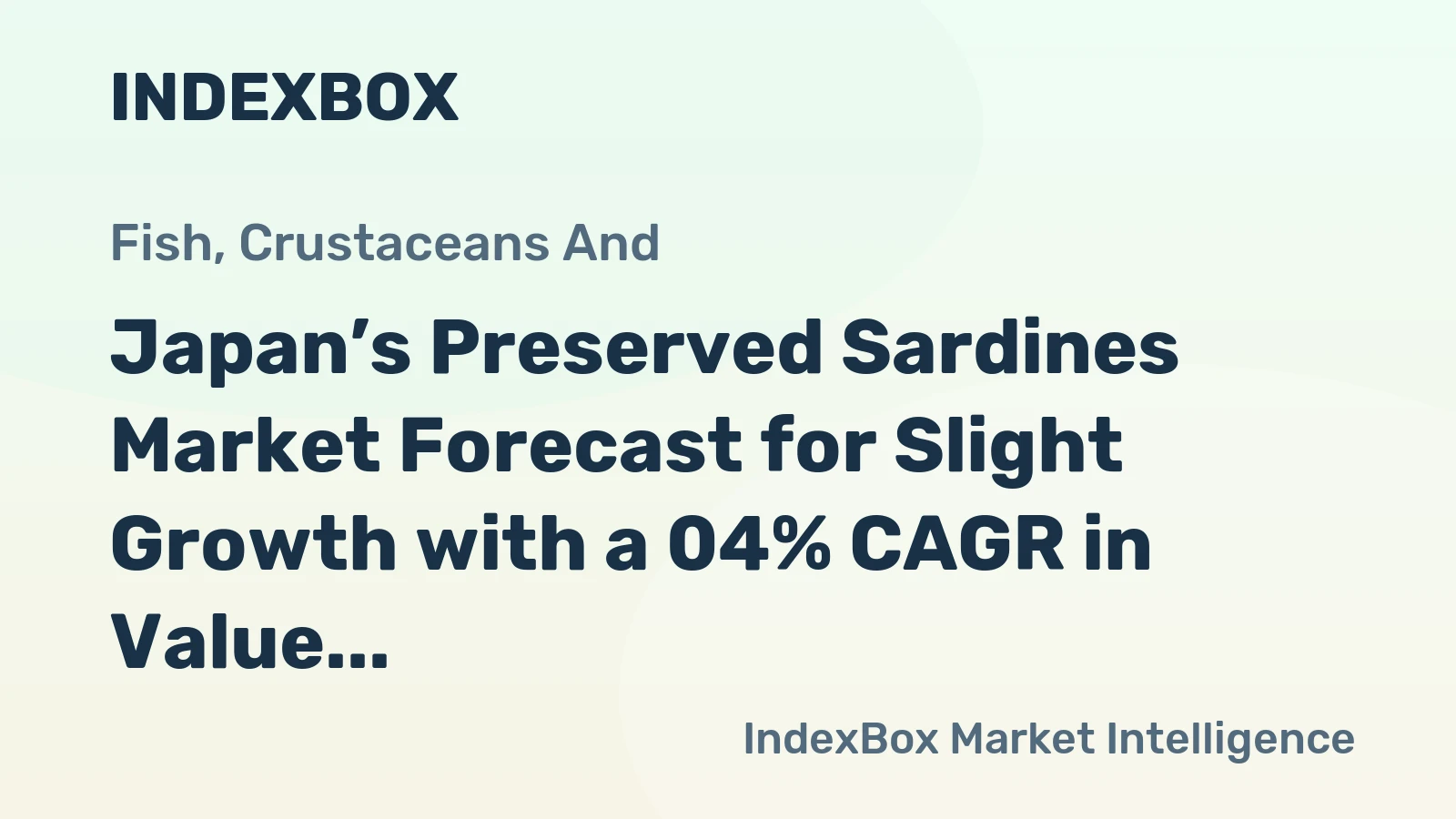 Japan’s Preserved Sardines Market Forecast for Slight Growth with a 04% CAGR in Value